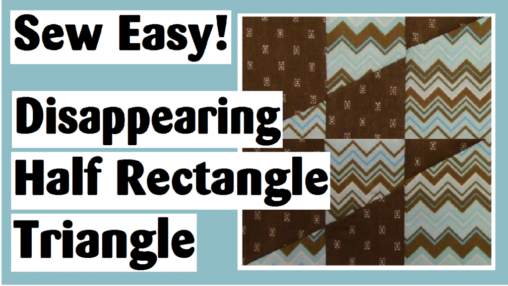 Disappearing Half Rectangle Triangle | Easy Quilt Block Tutorial with Digital Quilt Show ...