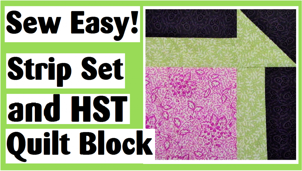 Strip Set & Half Square Triangle – Easy Quilt Block Tutorial plus ...