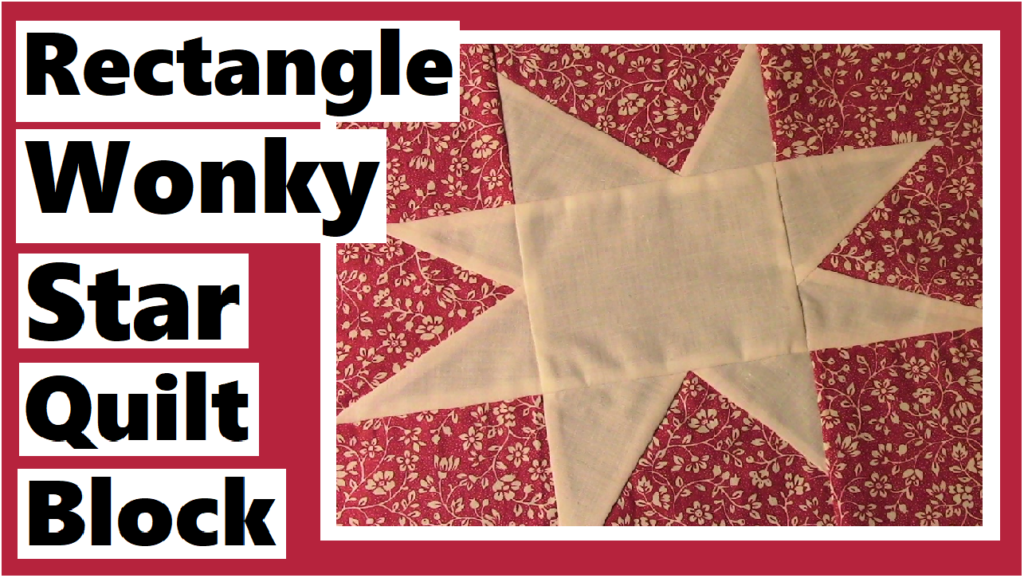 Rectangle Wonky Star Quilt Block Tutorial « Darlene Michaud