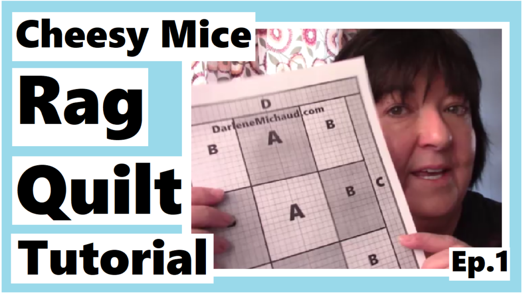 Cheesy Mice Rag Quilt Tutorial – Episode 1 « Darlene Michaud