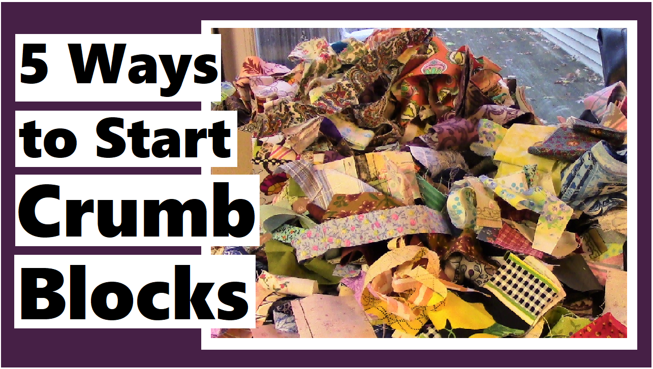 5 Ways to Start Crumb Blocks « Darlene Michaud