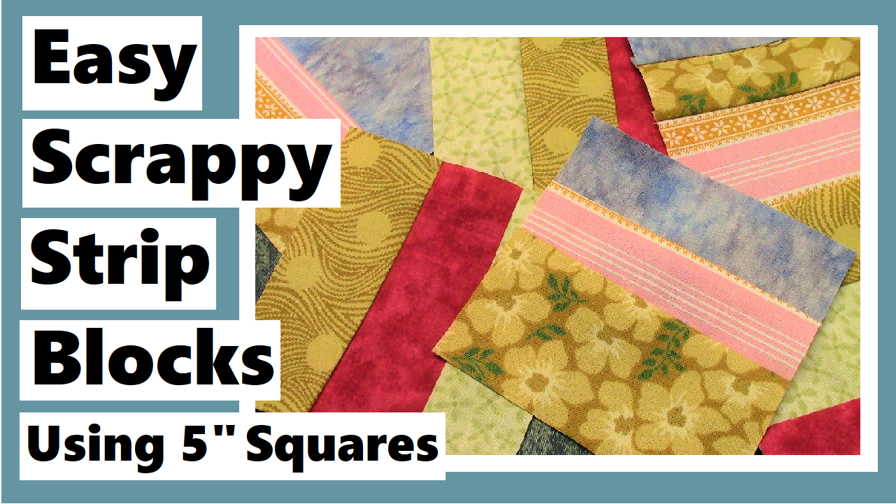 Easy Strip Set Quilt Blocks Using 5″ Squares « Darlene Michaud