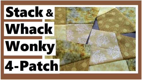 Stack & Whack Wonky 4 Patch Quilt Block Tutorial « Darlene Michaud