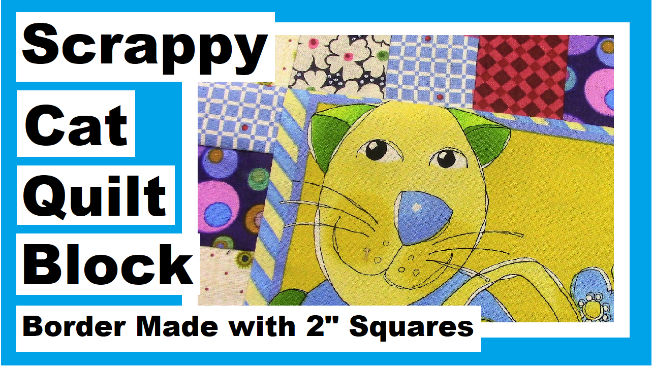 Scrappy Cat Quilt Block with 2″ Squares Border « Darlene Michaud