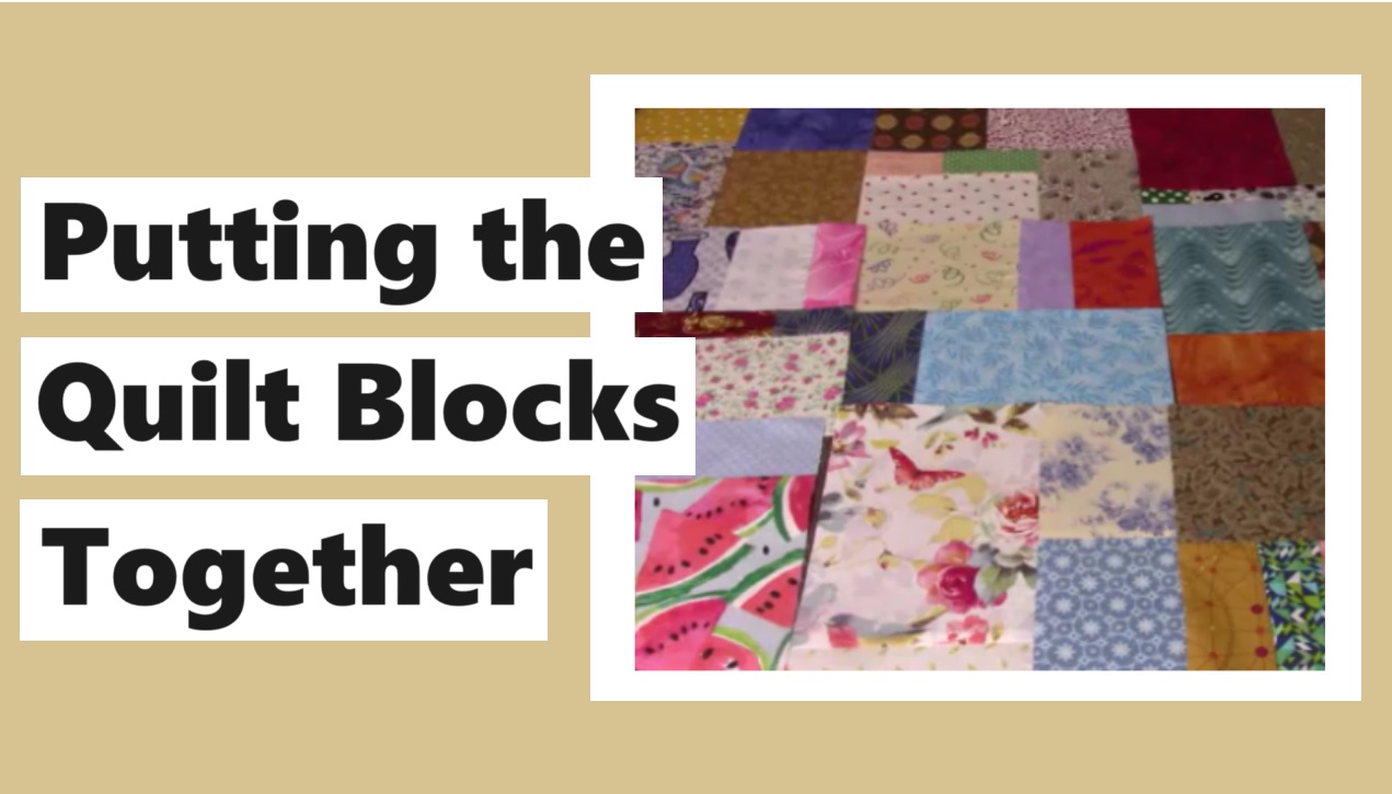 Putting the Quilt Blocks Together – Little Scrappy Quilt – Part 2 ...