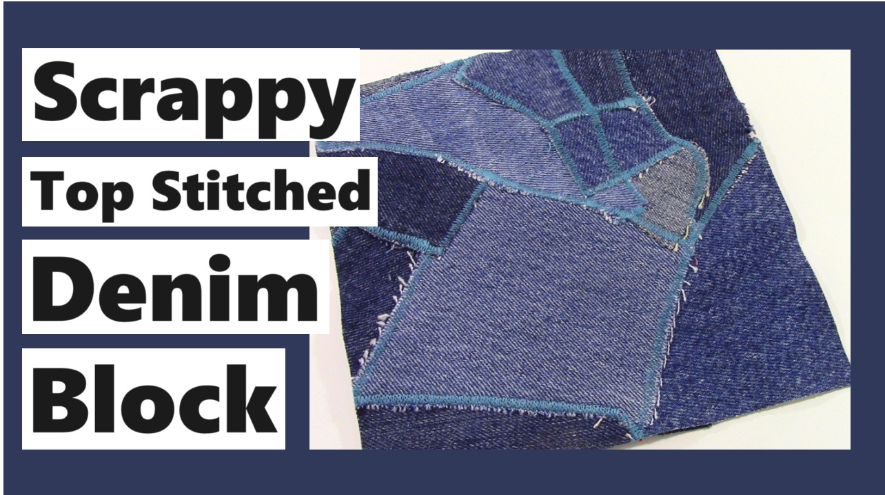Scrappy Top Stitched Denim Block « Darlene Michaud