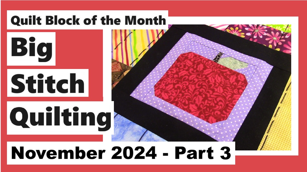 Quilt Block of the Month – November 2024 – Block 11 Part 3 « Darlene ...