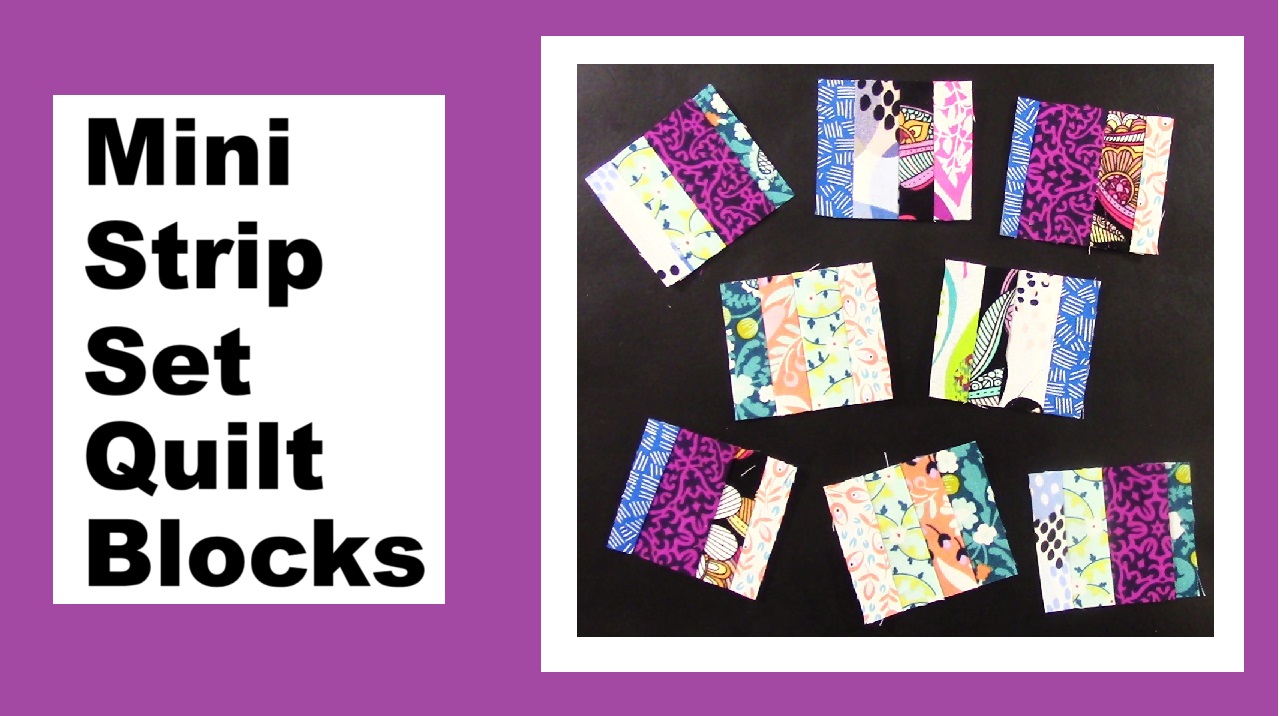 Mini Strip Set Quilt Blocks « Darlene Michaud