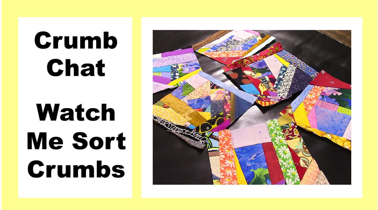 Crumb Chat – Watch Me Sort Crumbs « Darlene Michaud