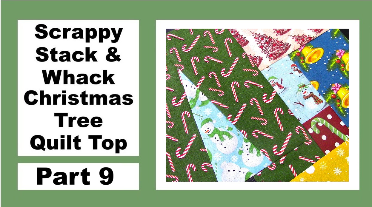 Scrappy Stack & Whack Christmas Tree Quilt Top – Part 9 « Darlene Michaud