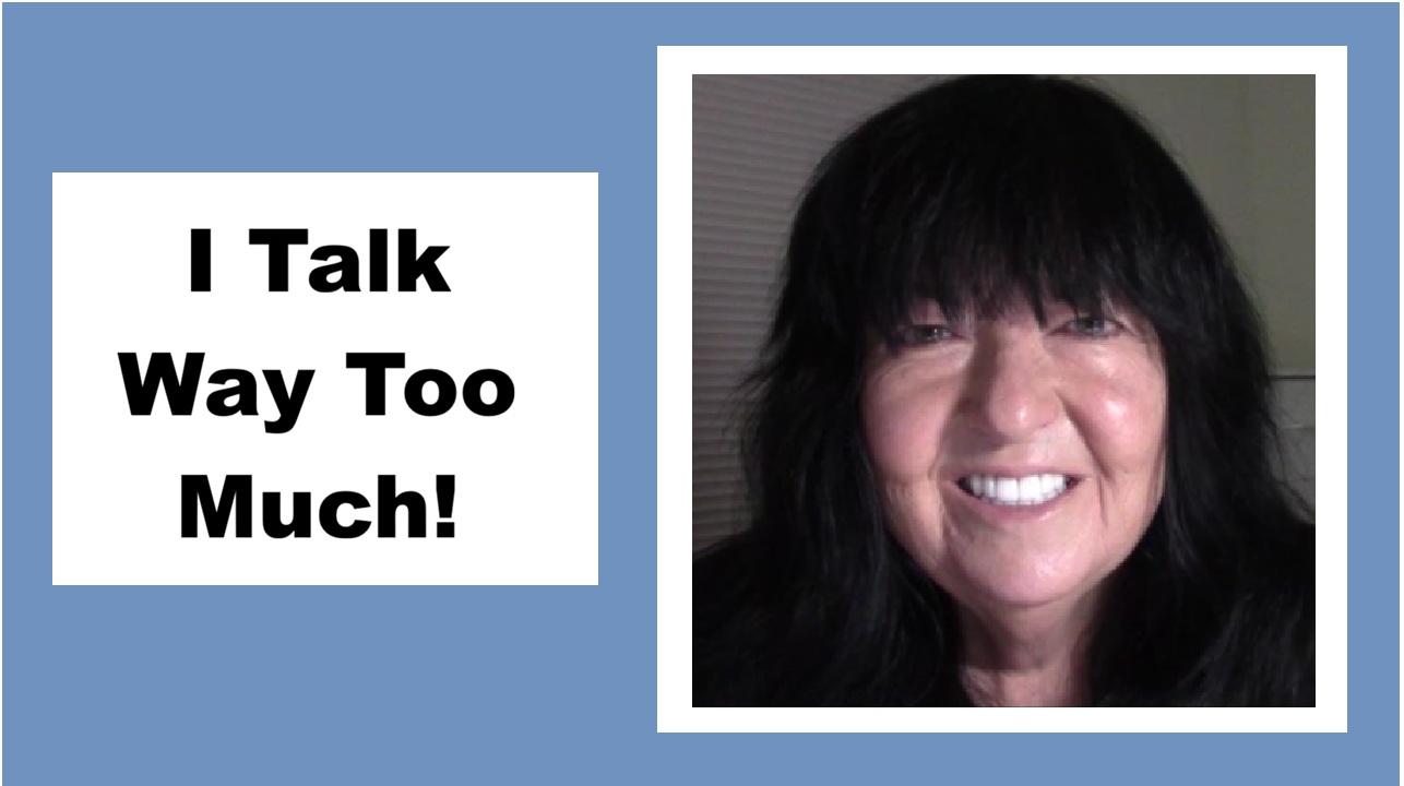 I Discovered That I Talk Way Too Much – Poor Joe! « Darlene Michaud