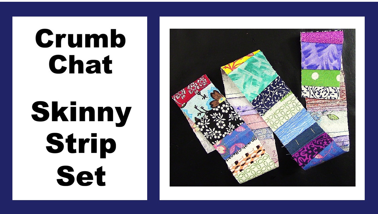 Crumb Chat – Making a Skinny Strip Set Using 2″ Crumbs « Darlene Michaud